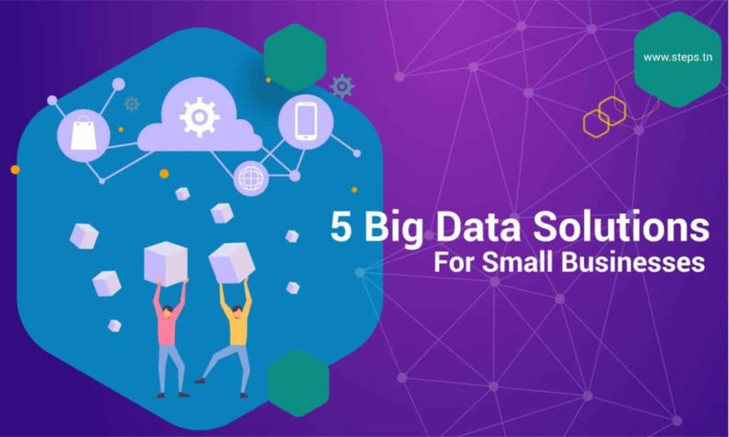 5 Big Data Solutions for Small Businesses | STEPS