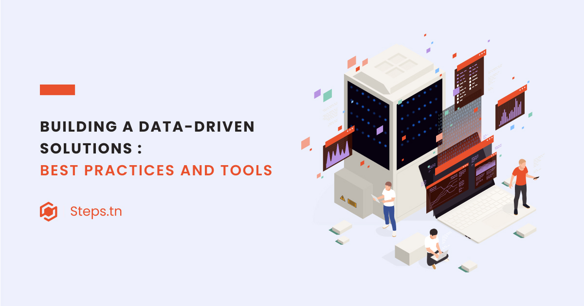 How to Build Data-driven Solutions: Best Practices and Tools | STEPS